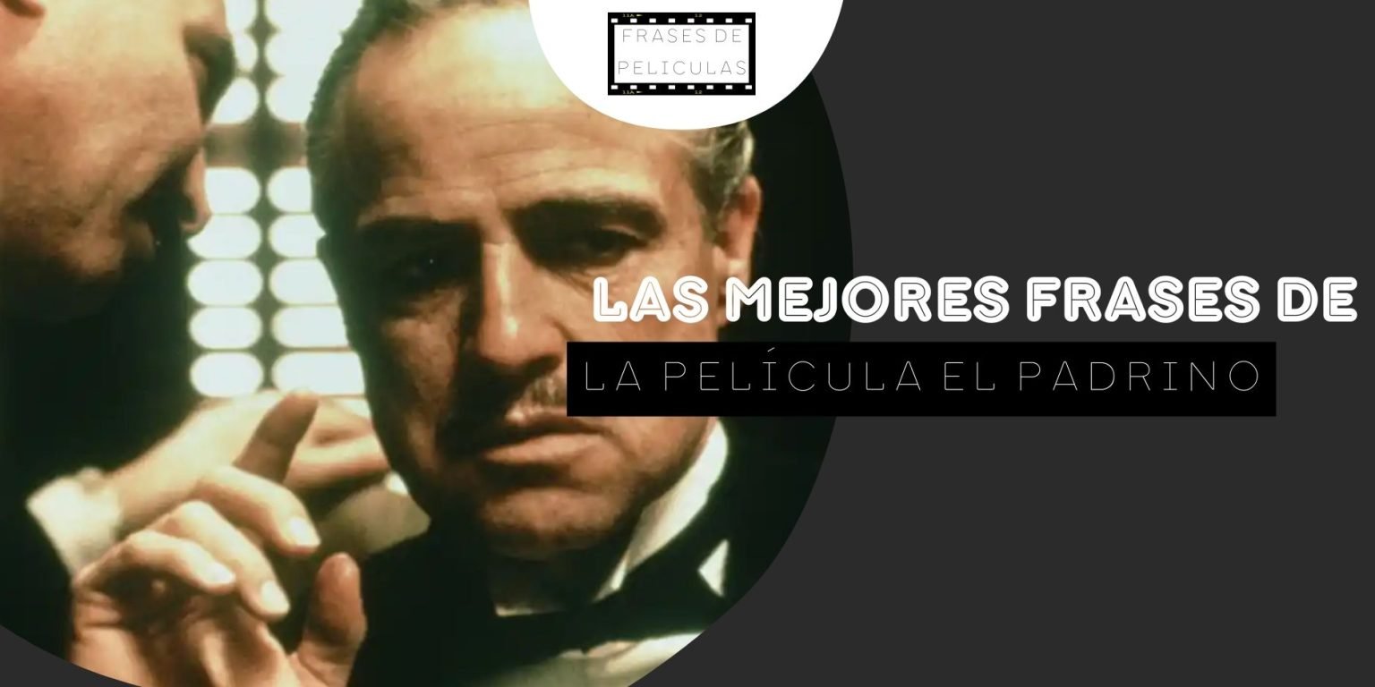 Las Mejores Frases de la Película El Padrino que te Harán Reflexionar ...