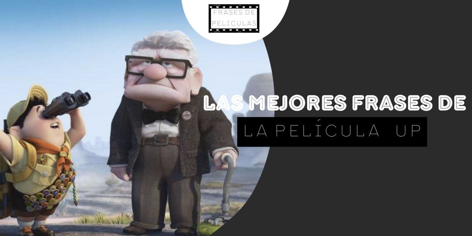 Las mejores frases de la película UP